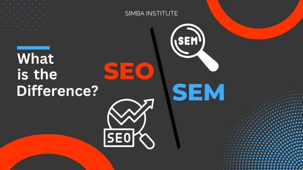 SEO vs SEM: What’s the difference?